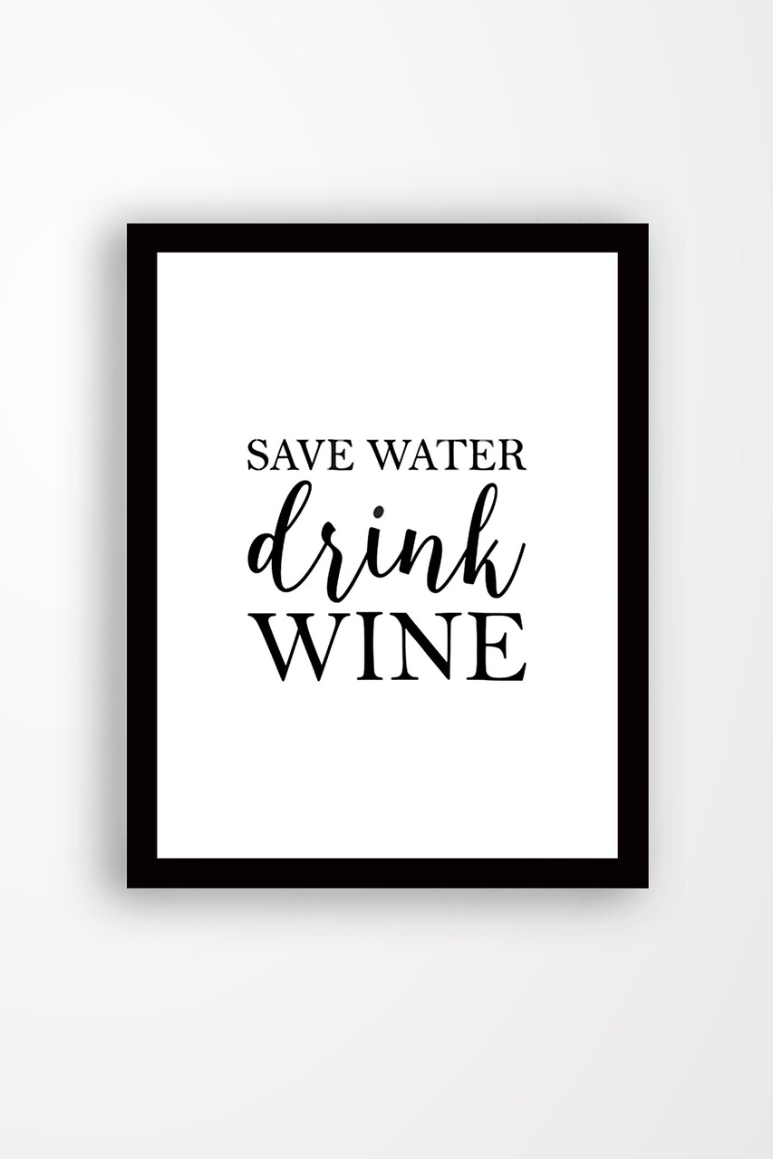 Tablou decorativ Save Water Drink Wine, Tablo center, 24x29 cm, MDF ...